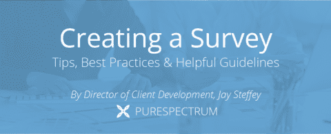 Creating a Survey - Tips, Best Practices & Helpful Guidelines